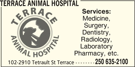 Terrace Animal Hospital - Opening Hours - 102-2910 Tetrault St, Terrace, BC